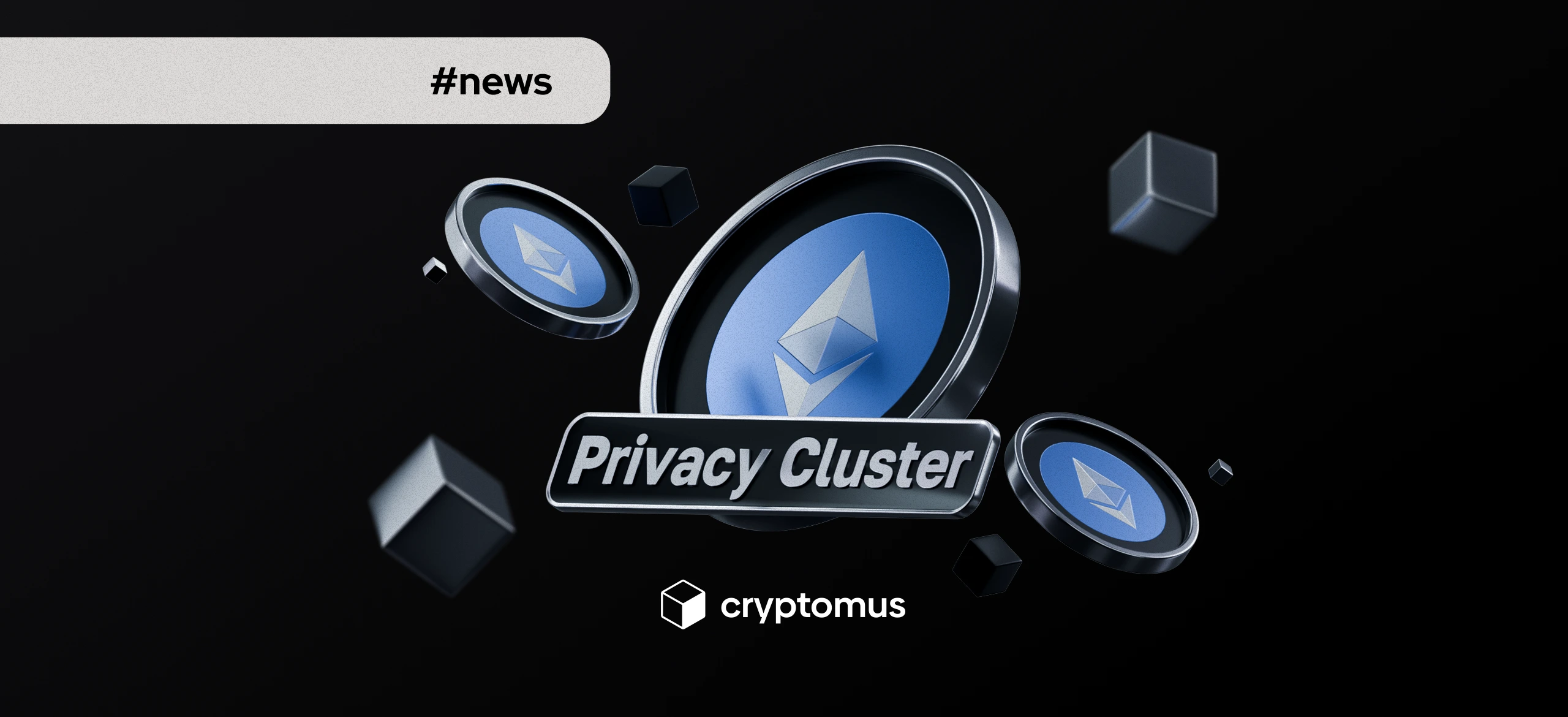 Quỹ Ethereum Ra Mắt “Privacy Cluster” Nhằm Nâng Cao Quyền Riêng Tư Trên Chuỗi