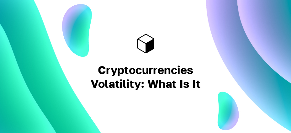 Cryptocurrency Volatility: What Is It • Blog Cryptomus Cryptocurrency Volatility: What Is It • Blog Cryptomus
